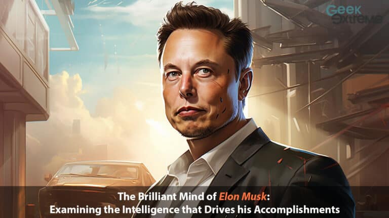 The Intellectual Abilities Of Elon Musk: Exploring The Genius Behind ...